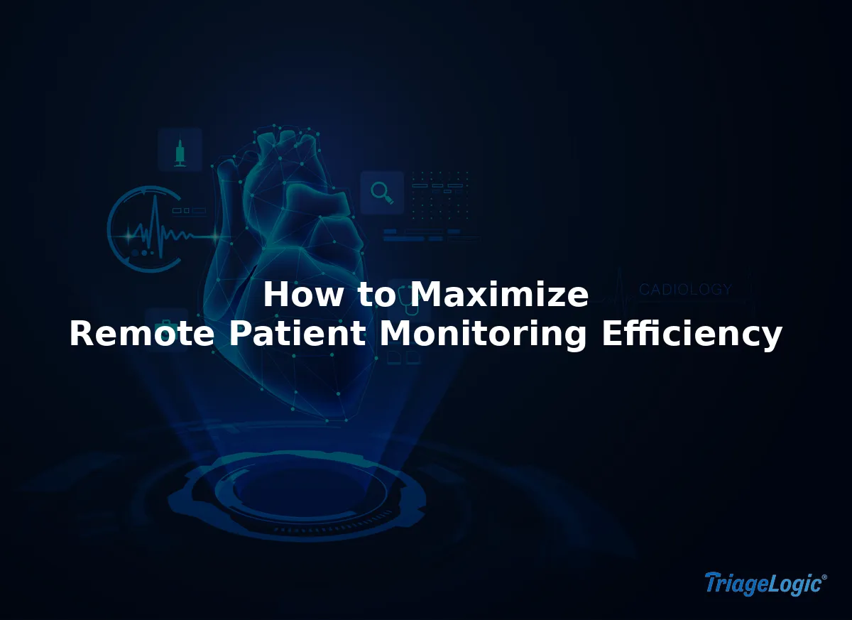 How to Maximize Remote Patient Monitoring Efficiency