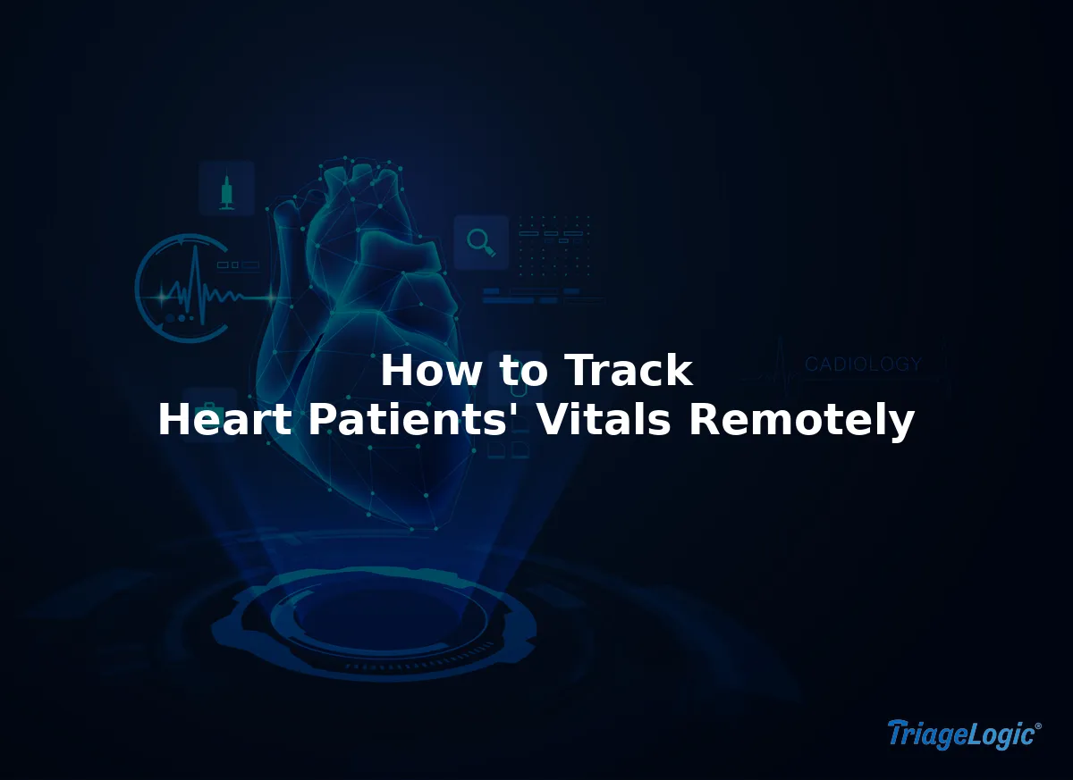 How to Track Heart Patients' Vitals Remotely