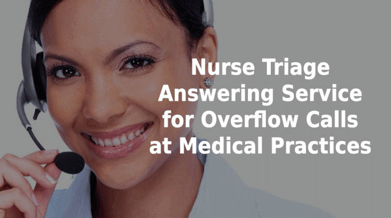 Nurse Triage Answering Service for Overflow Calls at Medical Practices