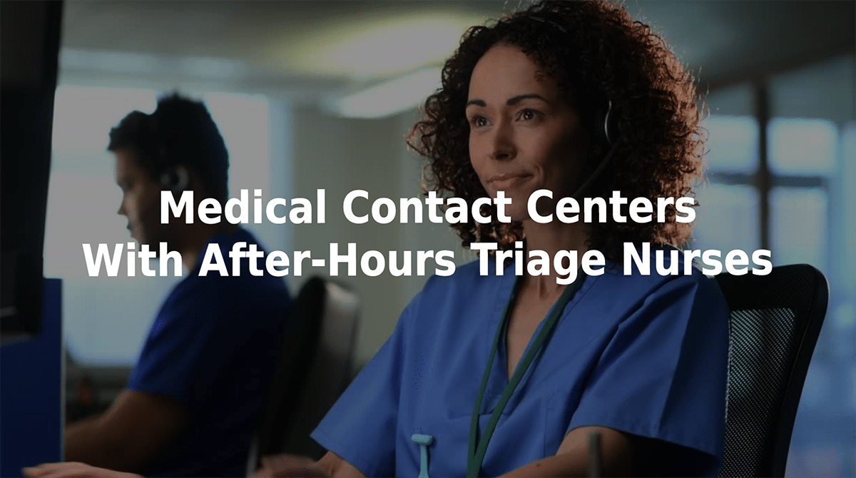 Medical Contact Centers With After-Hours Triage Nurses