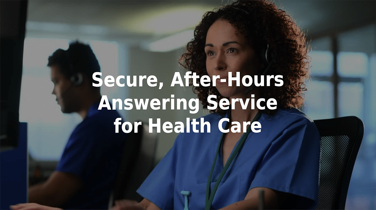 Secure, After-Hours Answering Service for Health Care