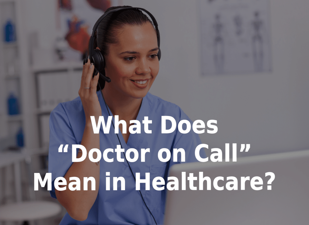 Doctor on Call Explained | How On-Call Coverage Works in Healthcare