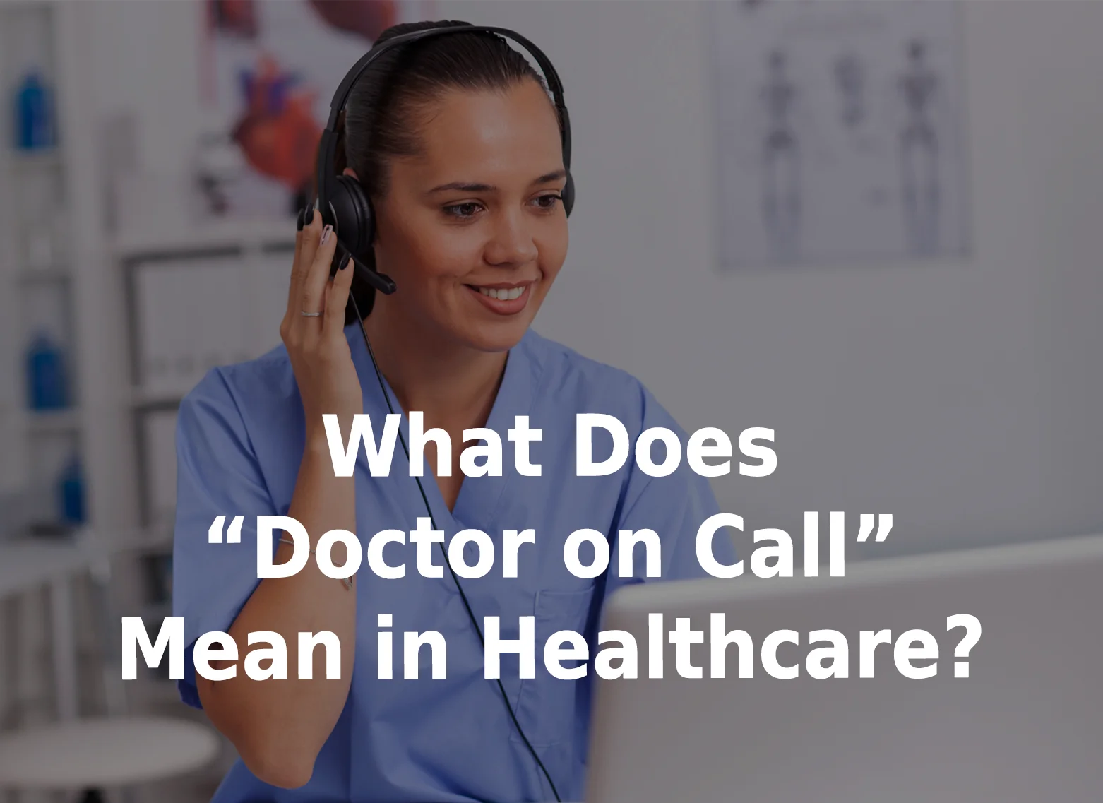 Doctor on Call Explained | How On-Call Coverage Works in Healthcare