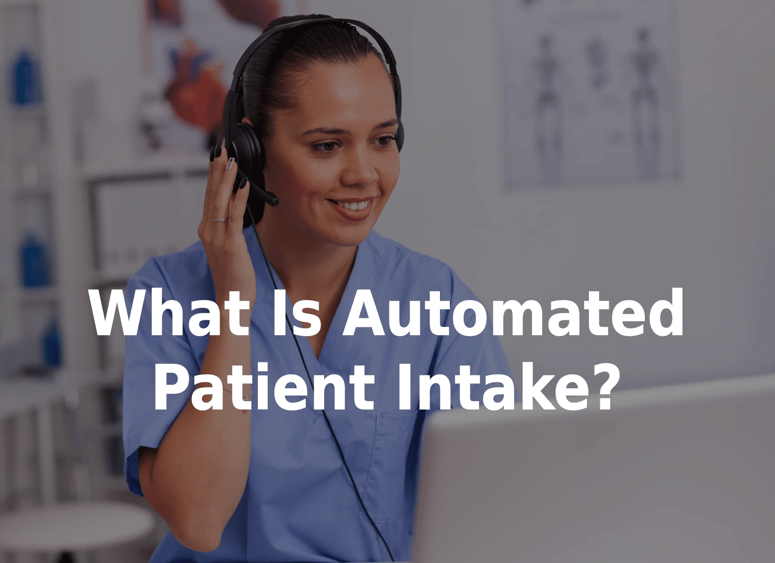 Automated Patient Intake | What Digital Intake Systems Do